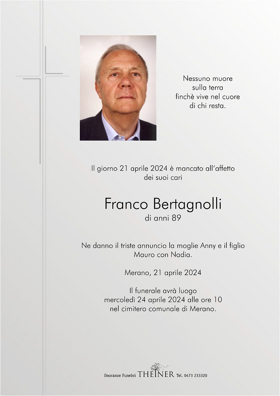 Franco Bertagnolli aus Meran - TrauerHilfe.it - das Südtiroler Gedenkportal Franco Bertagnolli aus Meran - TrauerHilfe.it - das Südtiroler Gedenkportal